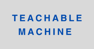 【Google】Teachable Machineとは？無料で始めるAI開発ツールの使い方と活用例